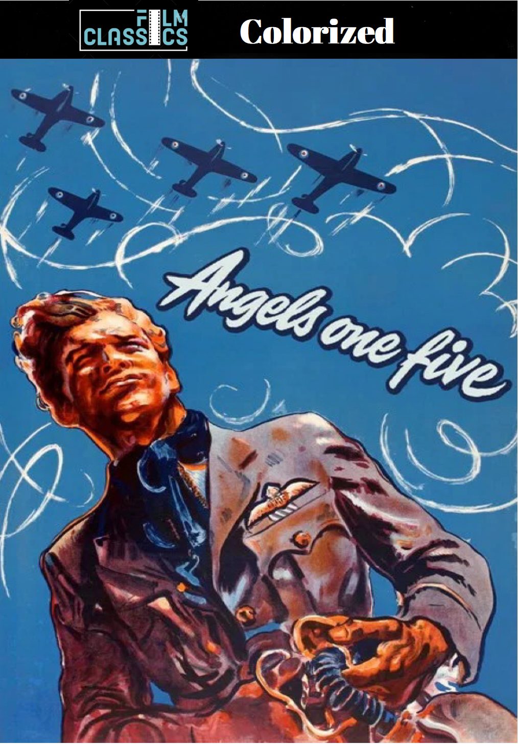 Angels One Five Colorized: Battle of Britain Story